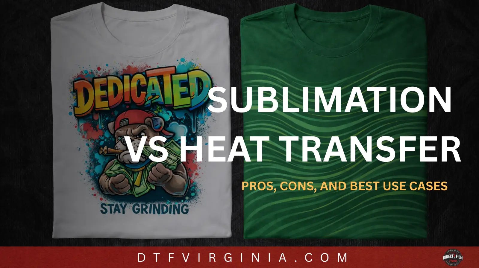 Sublimation vs Heat Transfer | DTF Virginia